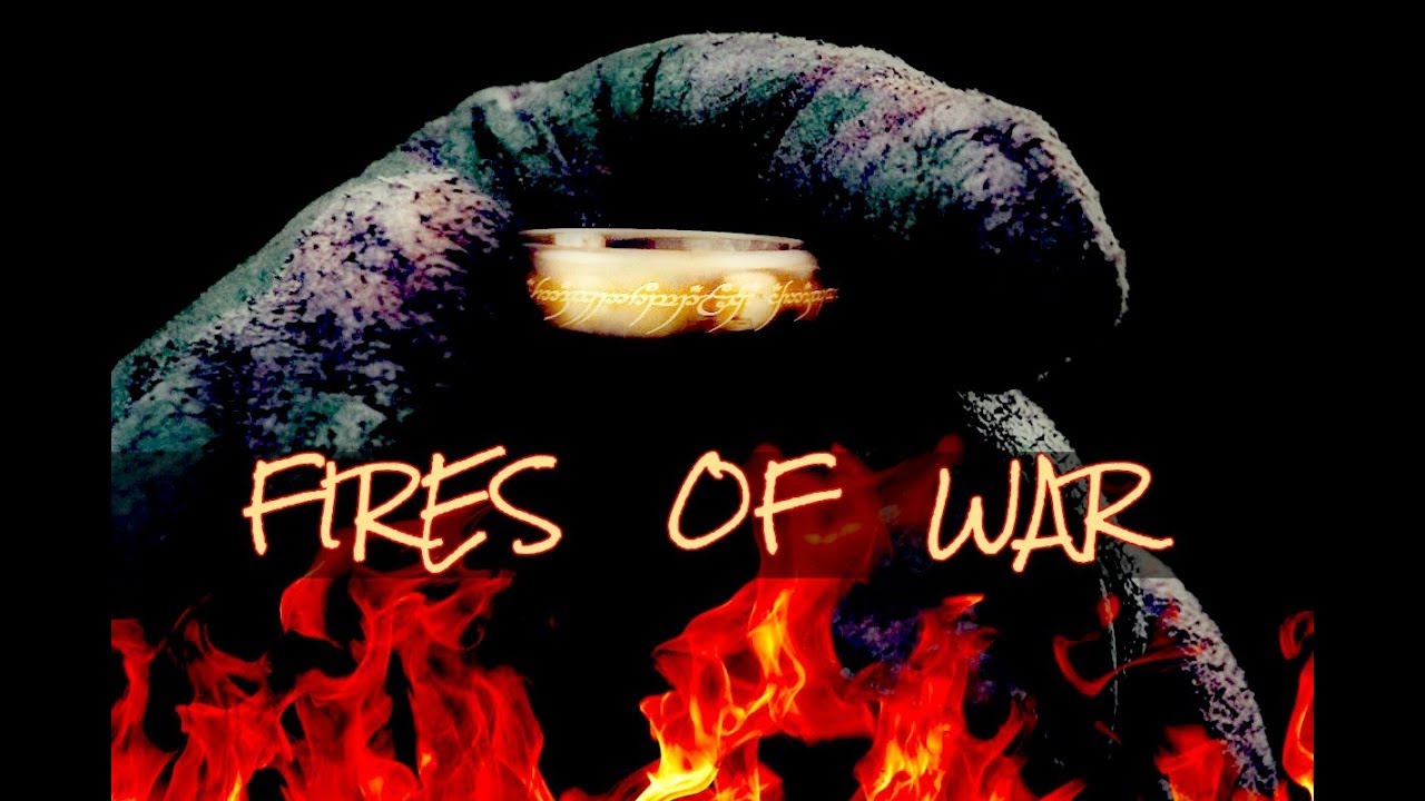 The Lord of the Rings + The Hobbit | Fires of War - YouTube