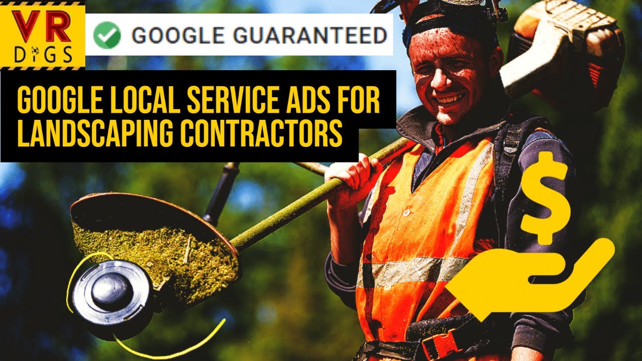 Google Local Service Ads for Landscaping Contractors - VRDigs Program ...