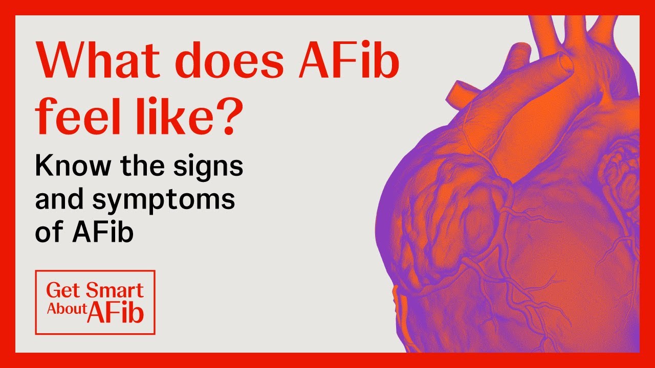 Know AFib's Signs: What Does AFib Feel Like? | Atrial Fibrillation ...