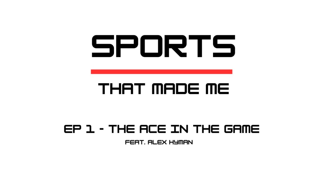 Episode 1 - The Ace in the Game (Feat. Alex Hyman) - YouTube