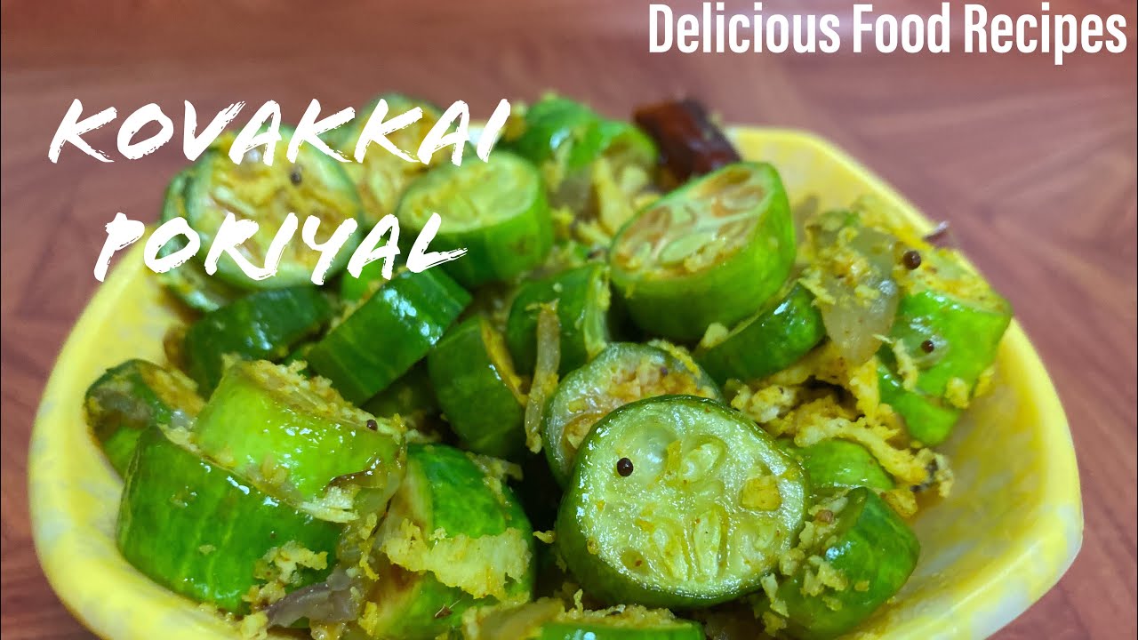 Kovakkai Poriyal Recipe | கோவக்காய் பொ‌றி‌யல் செய்முறை | poriyal Recipe ...