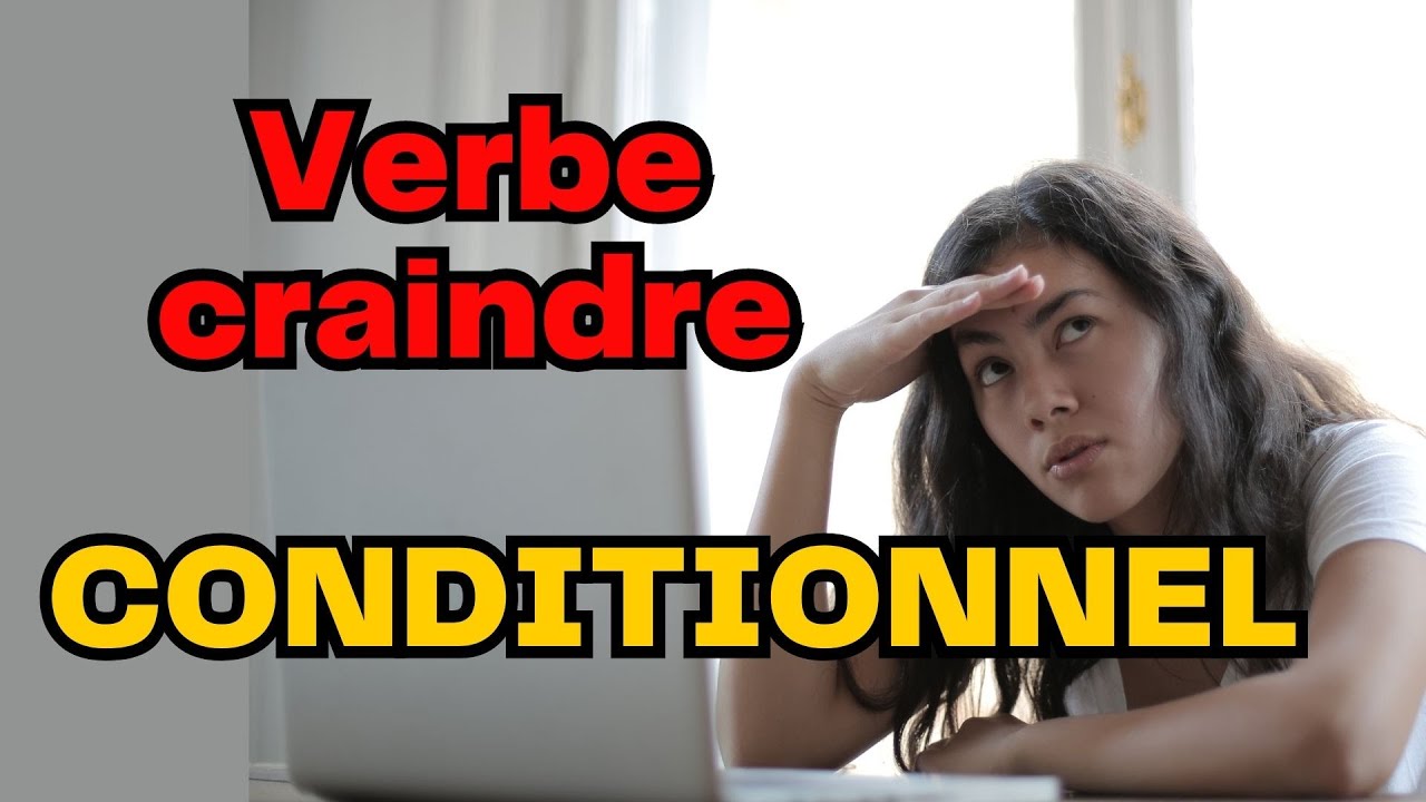 Verbe craindre- 🇫🇷 CONDITIONNEL - YouTube