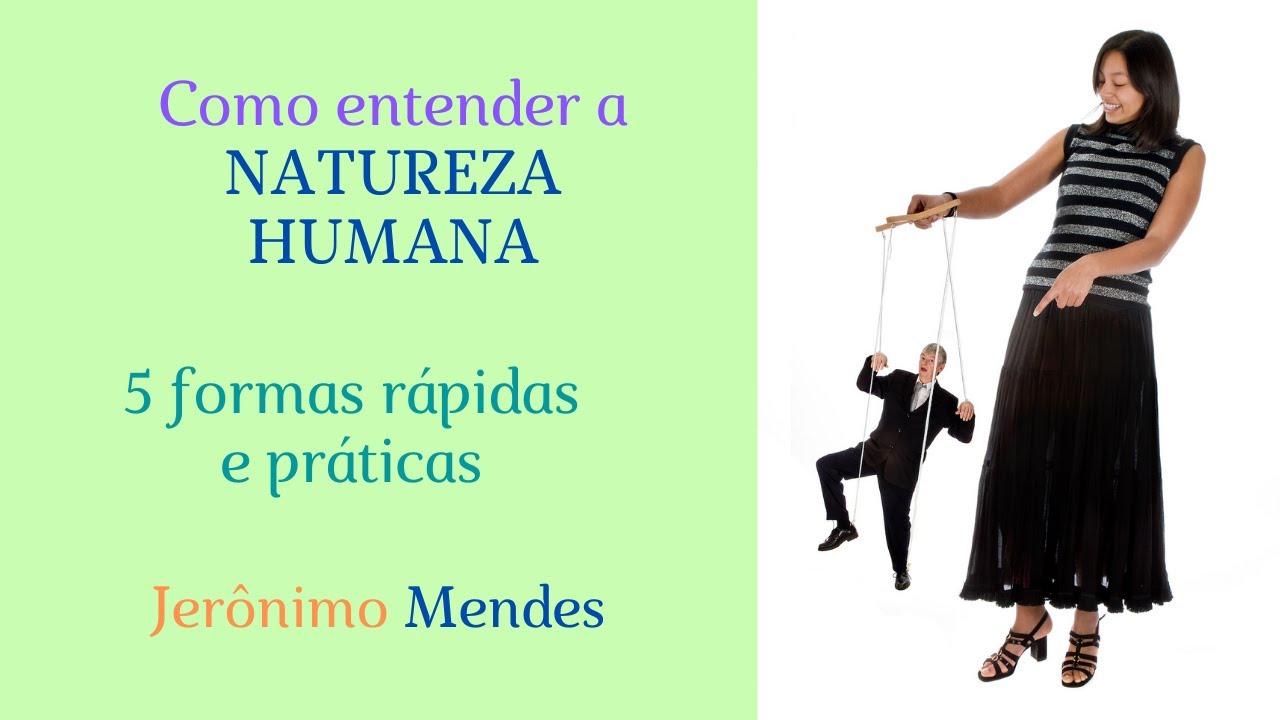 Como entender a natureza humana [ 4 características fundamentais ...
