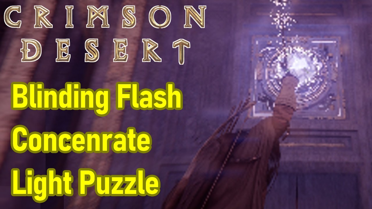 Crimson Desert Blinding Flash Guide, How to Concentrate Light to Solve ...