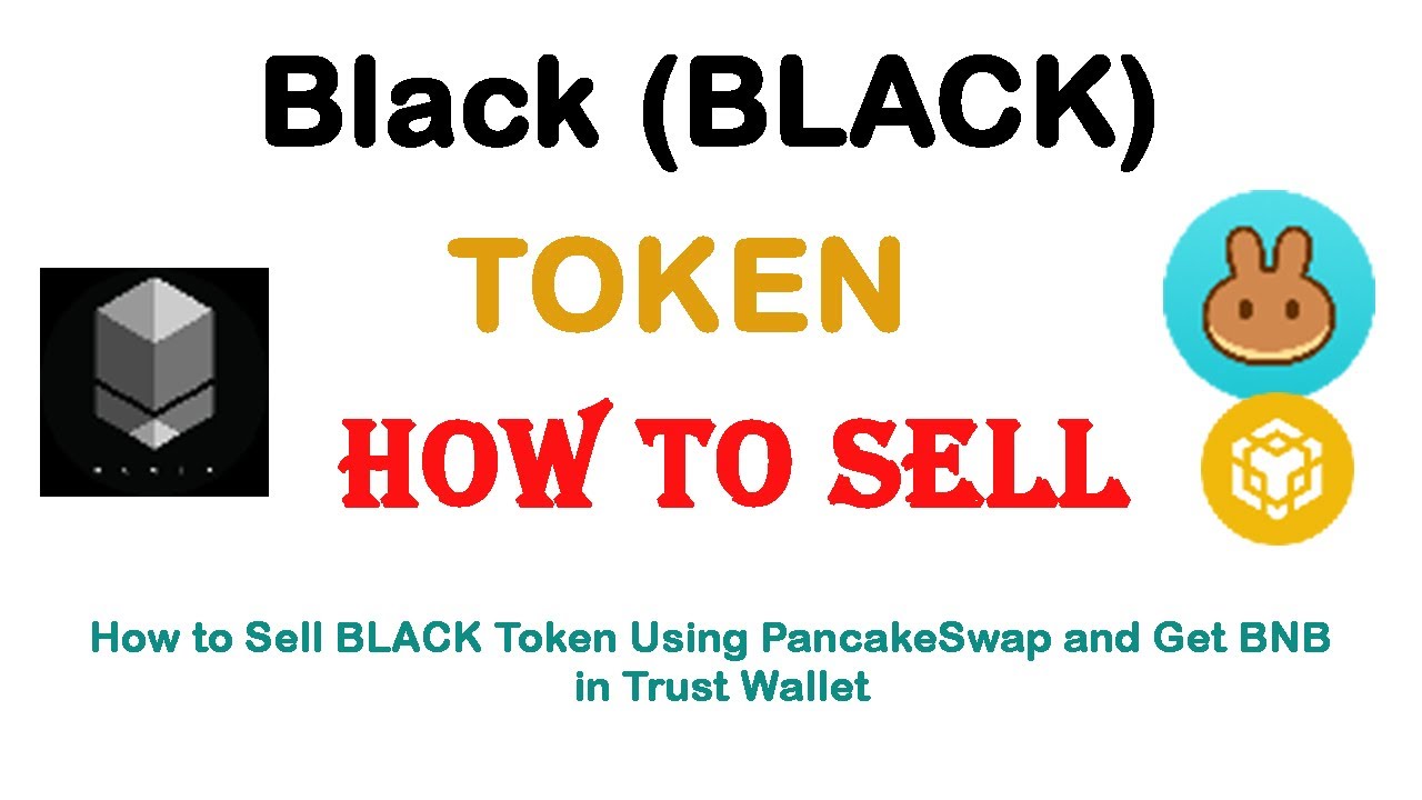 How to Sell Black Token (BLACK) Using PancakeSwap and Get BNB in the ...