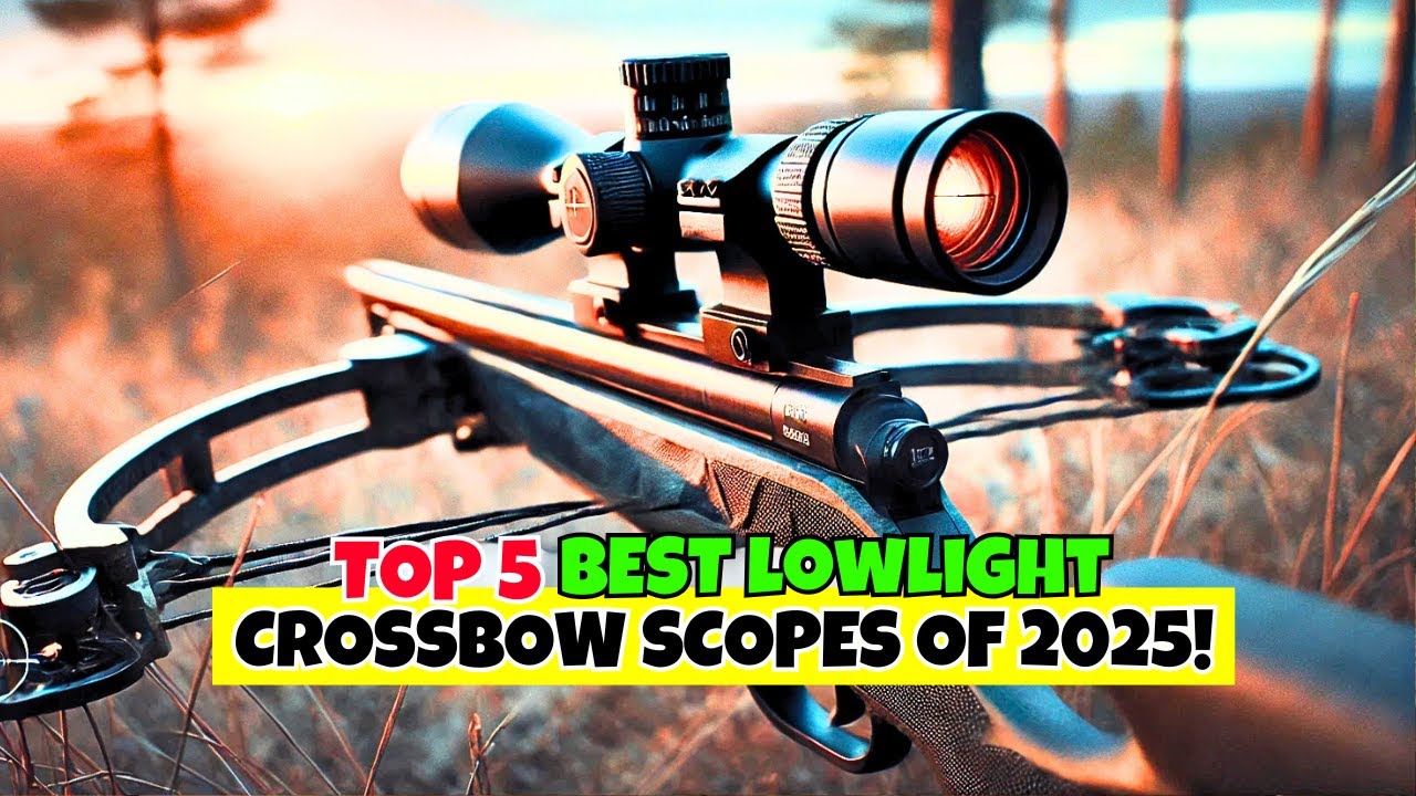Top 5 Best Low Light Crossbow Scopes 2025!🔥 Best Scopes for Night Hunting! - YouTube