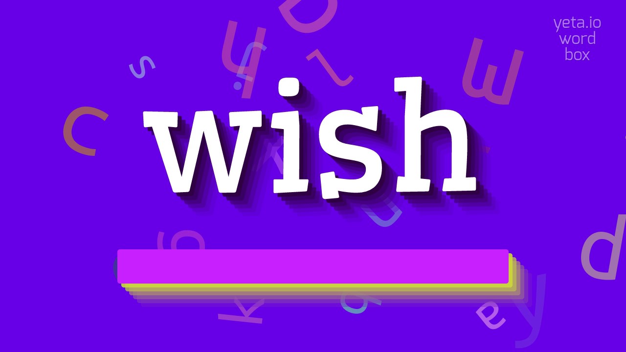 How to say "wish"! (High Quality Voices) - YouTube