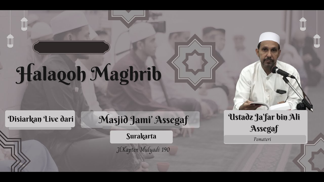 🔴Halaqoh Maghrib | Ustadz Ja'far bin Ali Assegaf | Masjid Jami' Assegaf ...