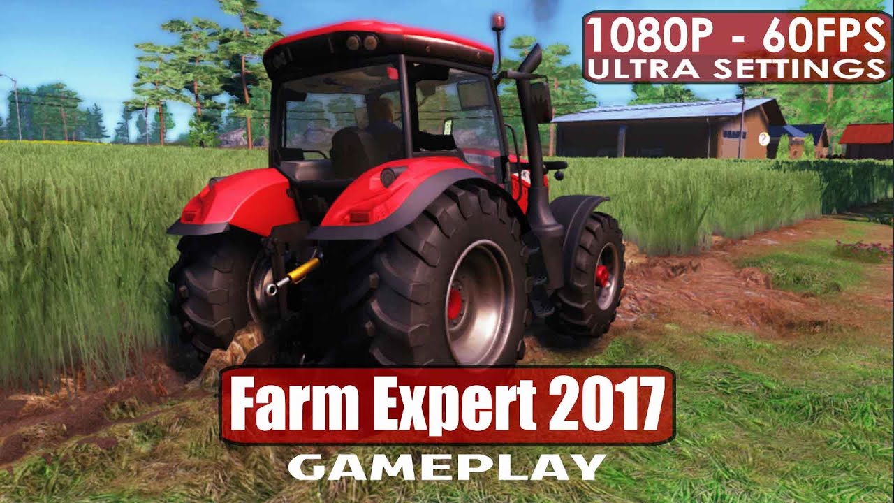 Farm Expert 2017 gameplay PC HD [1080p/60fps] - YouTube