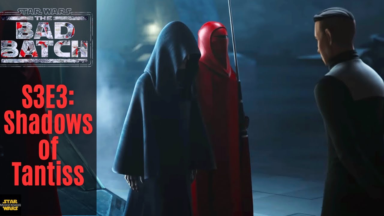 Bad Batch: "Shadows of Tantiss" - Review and Music Breakdown - YouTube