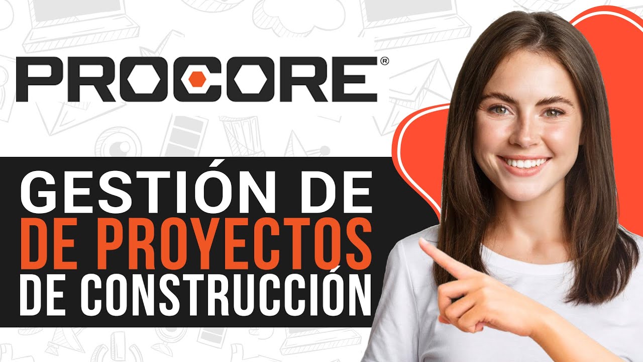 Tutorial de Procore 2025 | Cómo Usar la Plataforma para la Gestión de ...