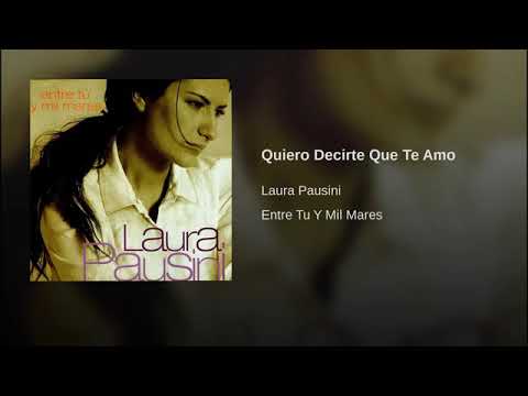 Laura Pausini Quiero Decirte Que Te amo - YouTube
