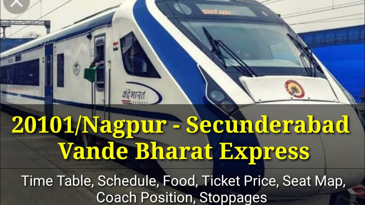 20101/Nagpur - Secunderabad Vande Bharat Express : Time Table, Schedule ...