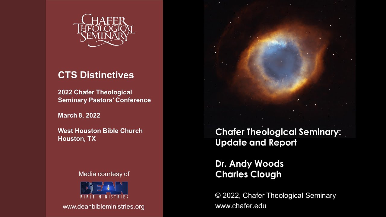 05 - 2022 CTS - Charles Clough/Andy Woods - Chafer Theological Seminary ...