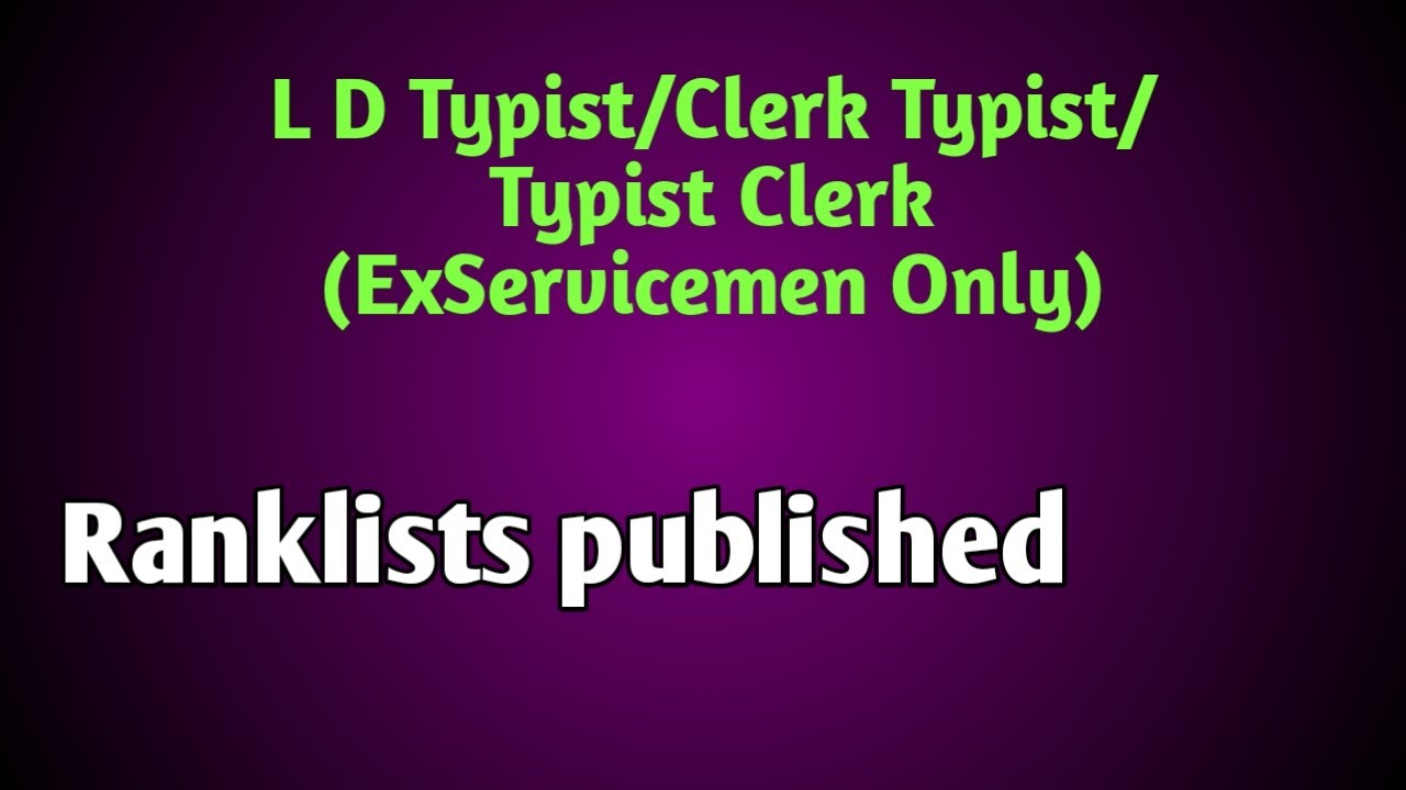 L D Typist/Clerk Typist/Typist Clerk(ExServicemen Only) Ranklist ...