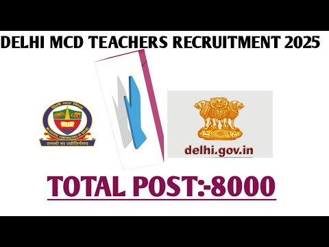 बड़ी खुशखबरी DELHI MCD 8000 NEW TEACHERS RECRUITMENT 2025, PRT | DSSSB ...