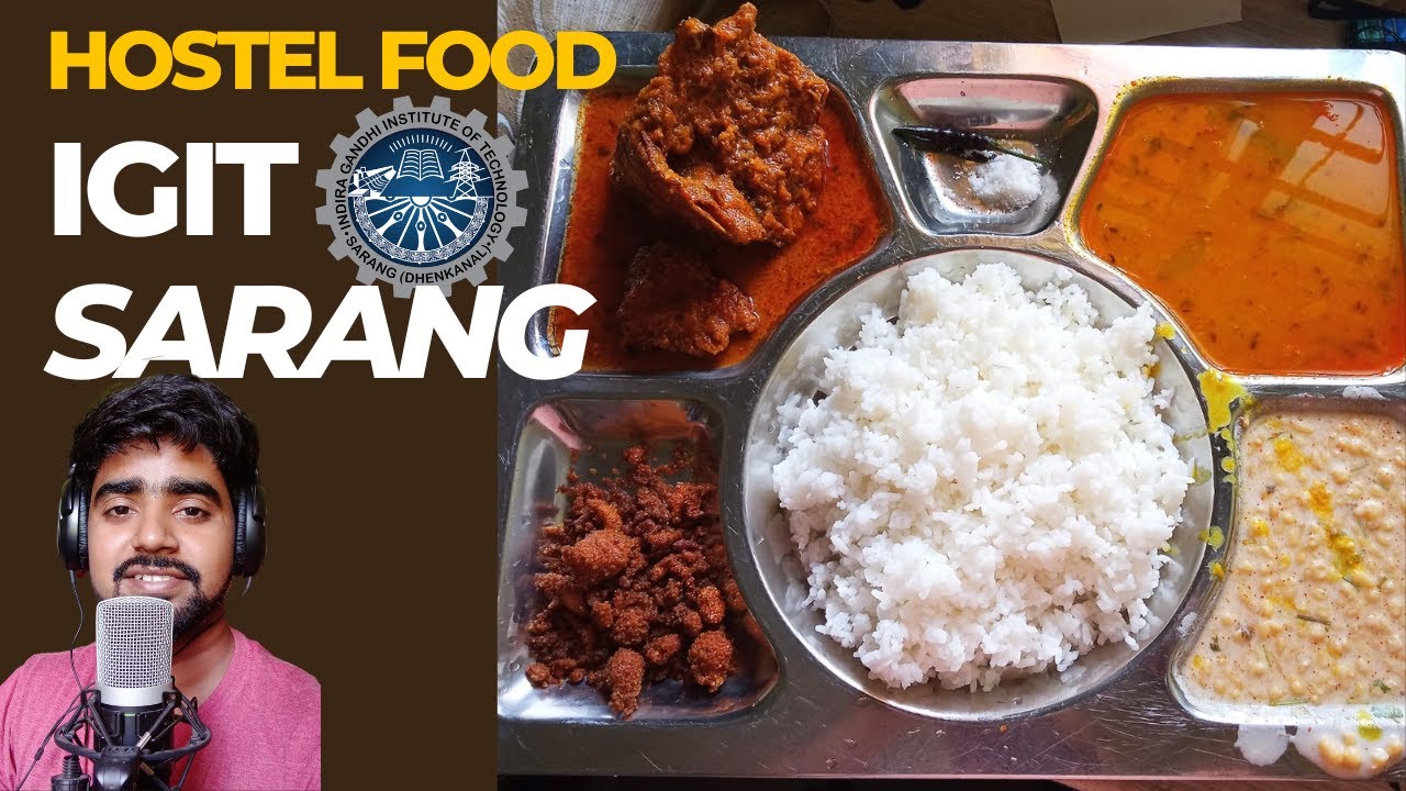 Hostel food Engineering Hostel | IGIT Sarang Dhenkanal | Btech ...