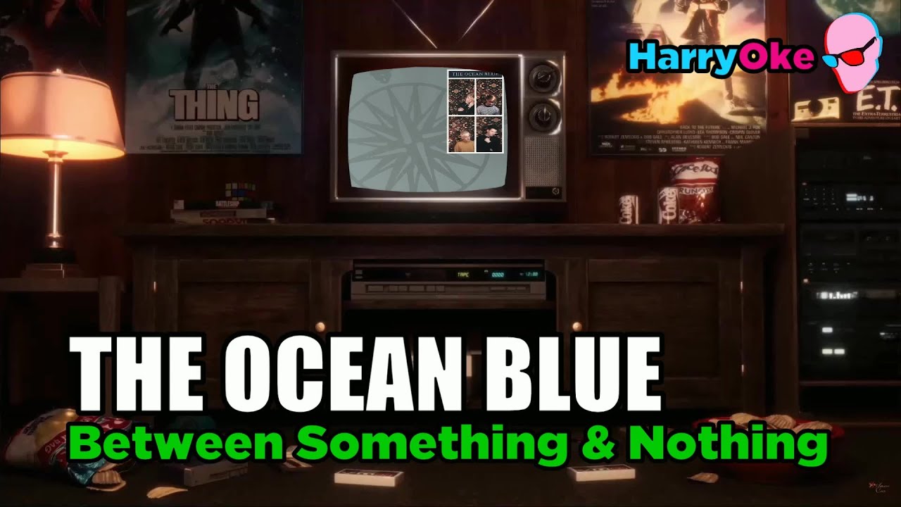 The Ocean Blue - Between Something And Nothing V2 (Karaoke with Lyrics ...