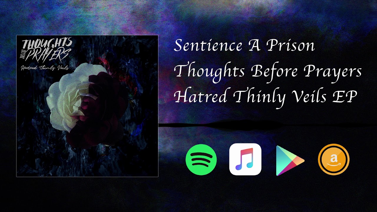 Thoughts before Prayers - Sentience A Prison - YouTube Music