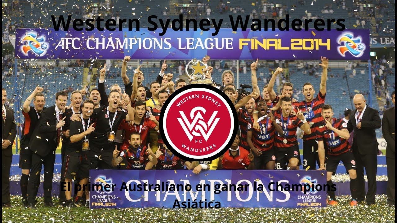 Western Sydney Wanderers | El primer equipo australiano en ganar la ...