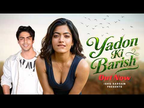 Yadon Ki Barish ❤️ Aryan Khan & Rashmika | New Hindi Love Song 2026 | Romantic Song HD