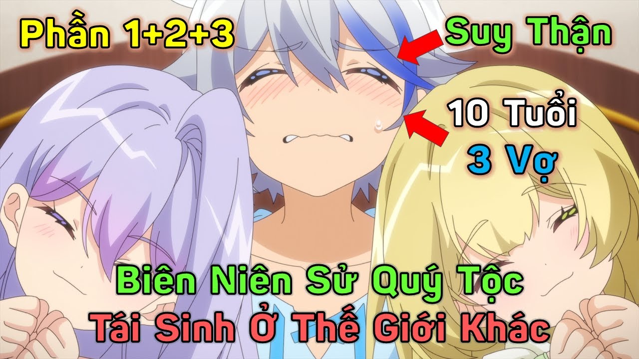 " Chuyển Sinh Tôi Được Thần Ban Cho Sức Mạnh Vô Địch " | Phần 1+2+3 ...