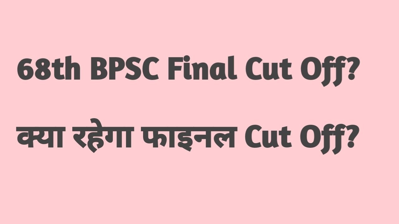 68th Bpsc Final Cut Off?#bpsc#bpscupdates#bpsccutoff#bpscpt# ...