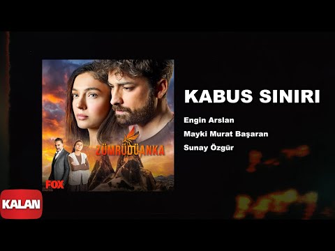 Kabus Sınırı  [ Zümrüdüanka Dizi Müzikleri © 2020 Kalan Müzik ]