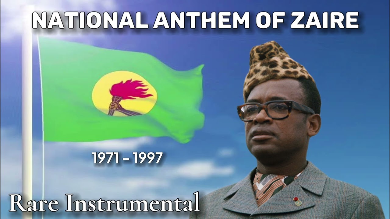 National Anthem of Zaire (1971-1997) " La Zaïroise " [Rare Instrumental ...