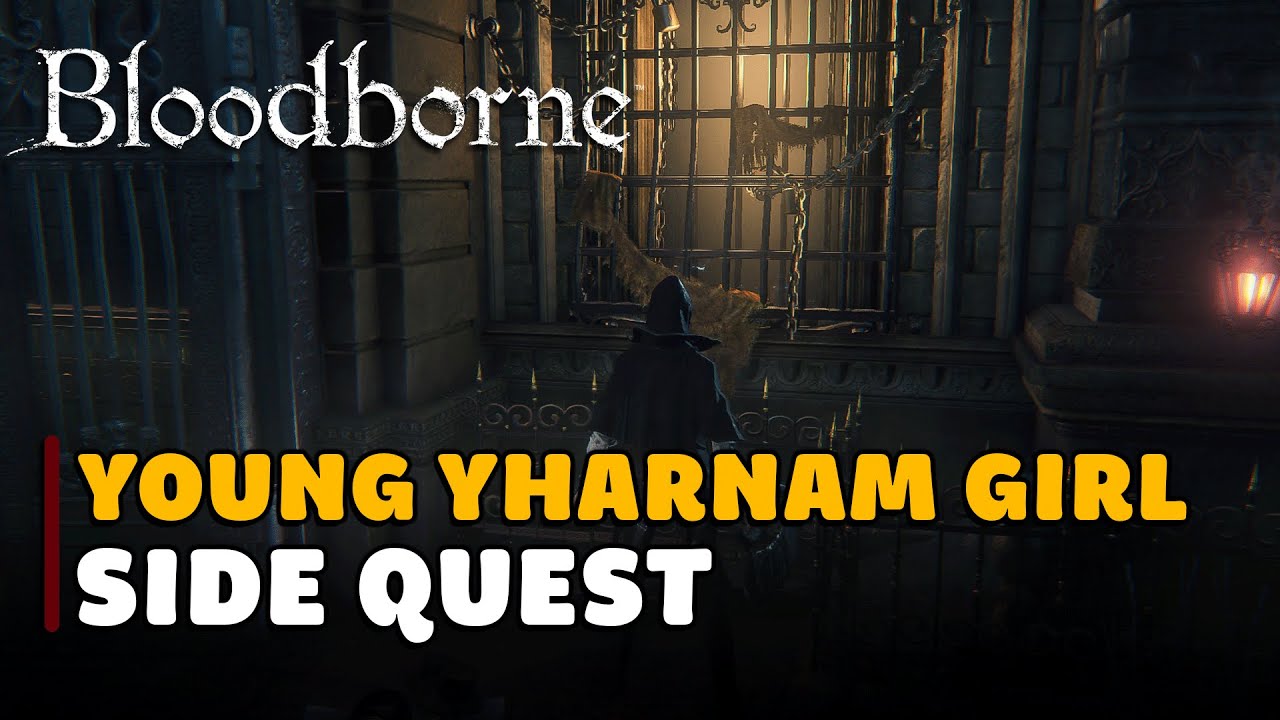 Bloodborne Young Yharnam Girl Side Quest Guide - YouTube