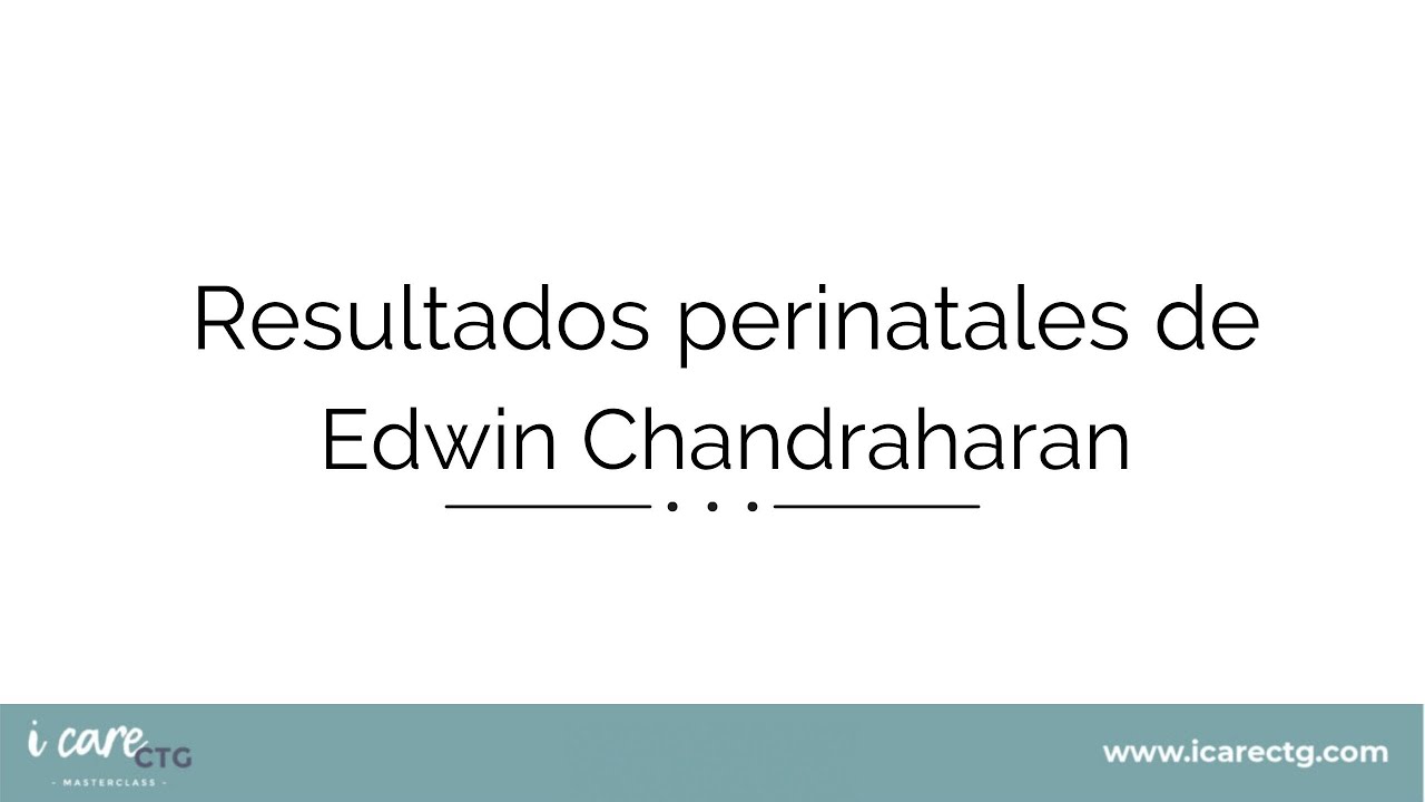 Resultados perinatales del Dr Edwin Chandraharan - YouTube