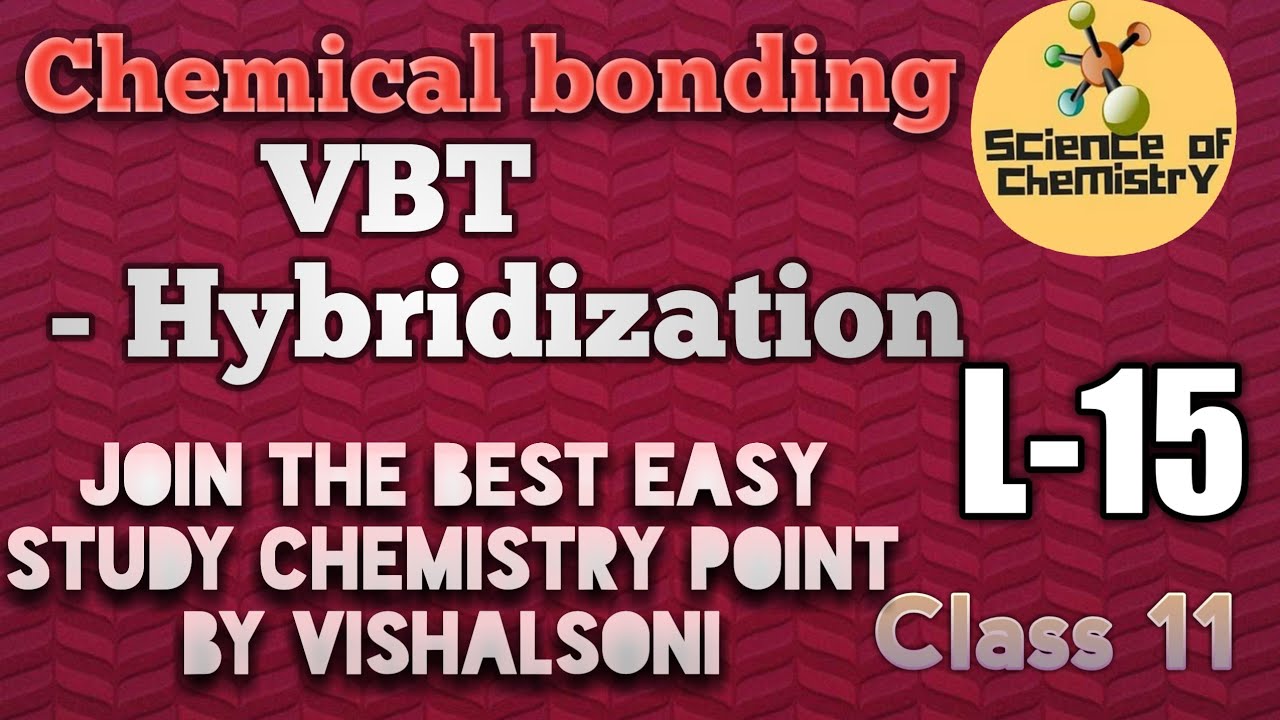 #Chemical_bonding VBT || Hybridization || Class 11 unit 4 Chemistry ...