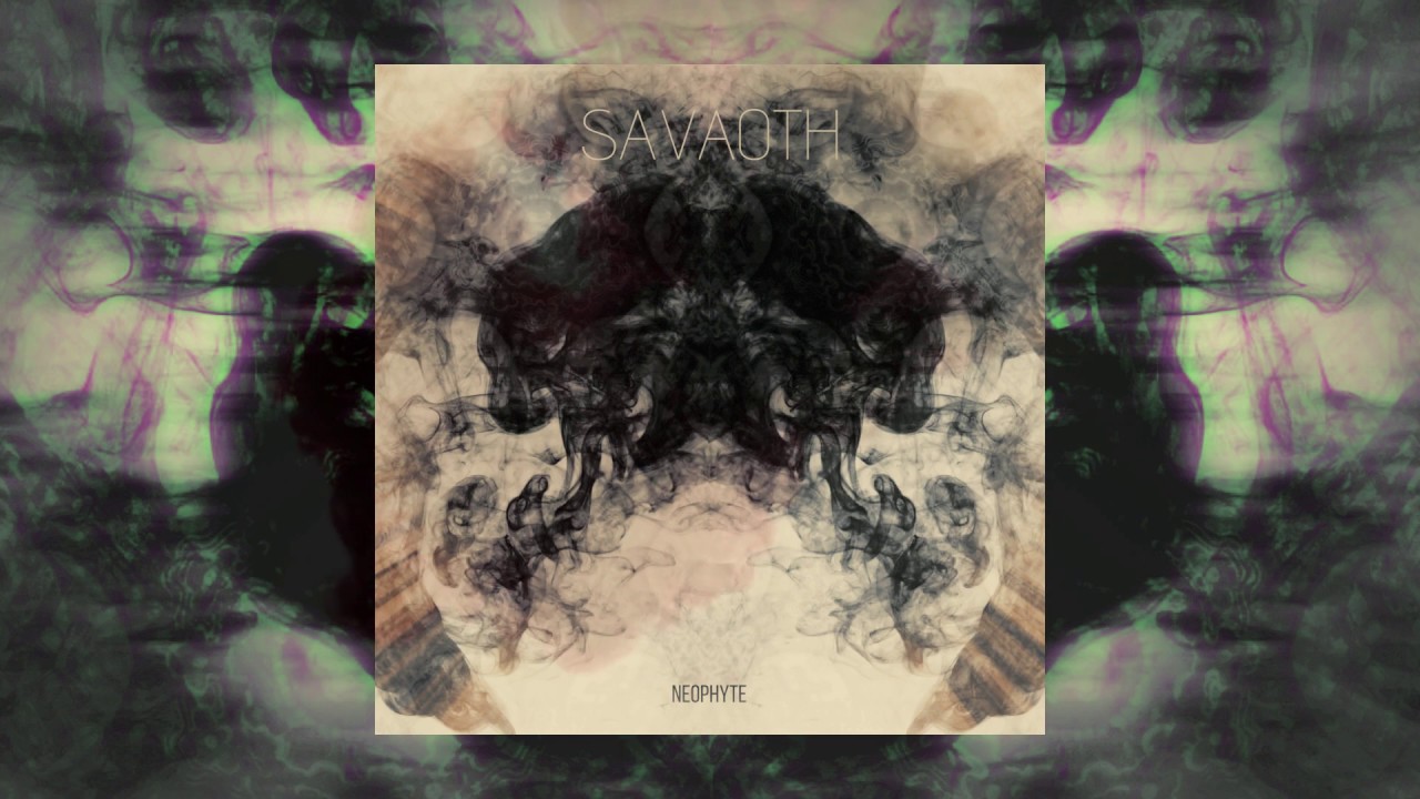 SAVAOTH - Neophyte [ FULL ALBUM STREAM ] - YouTube