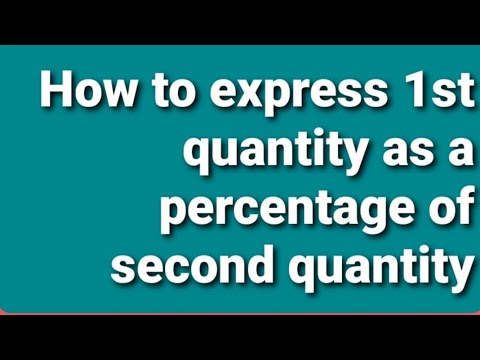 How to express 1st quantity as a percentage of second quantity - YouTube