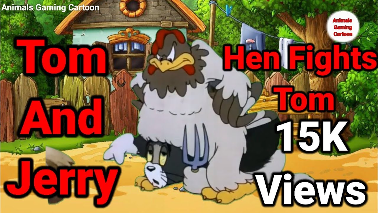 Tom And Jerry | Hen Fights Tom | Animals Gaming Cartoon - YouTube