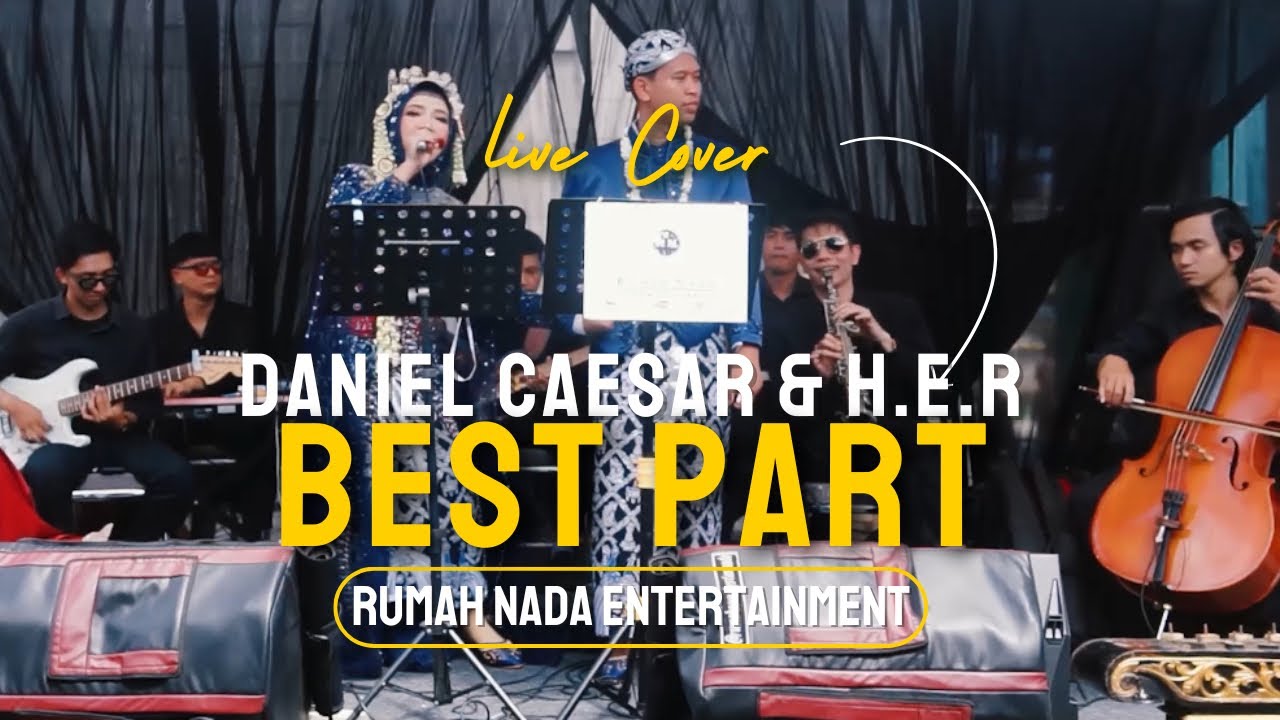 Daniel Caesar & H.E.R. -Best Part , Live Cover - YouTube