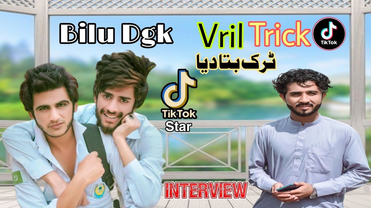 Bilu Dgk Tiktoke Star Interview |Tiktok Vril Trick |2022 |Jwab Buzdar ...