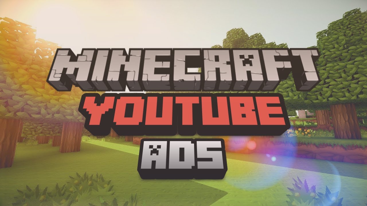 Minecraft YouTube Ads - YouTube