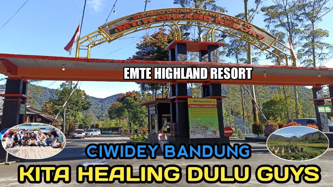 HEALING DULU GUYS || EMTE HIGHLAND RESORT CIWIDEY BANDUNG - YouTube