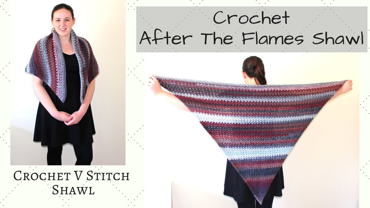 Crochet V Stitch Triangle Shawl - After The Flames Shawl - YouTube