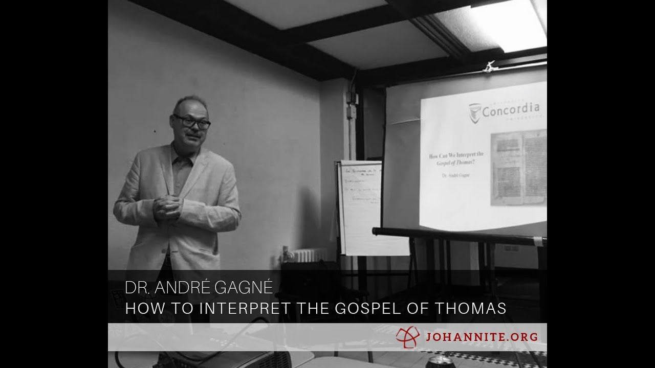 How to interpret the Gospel of Thomas with Dr. Andre Gagne - YouTube