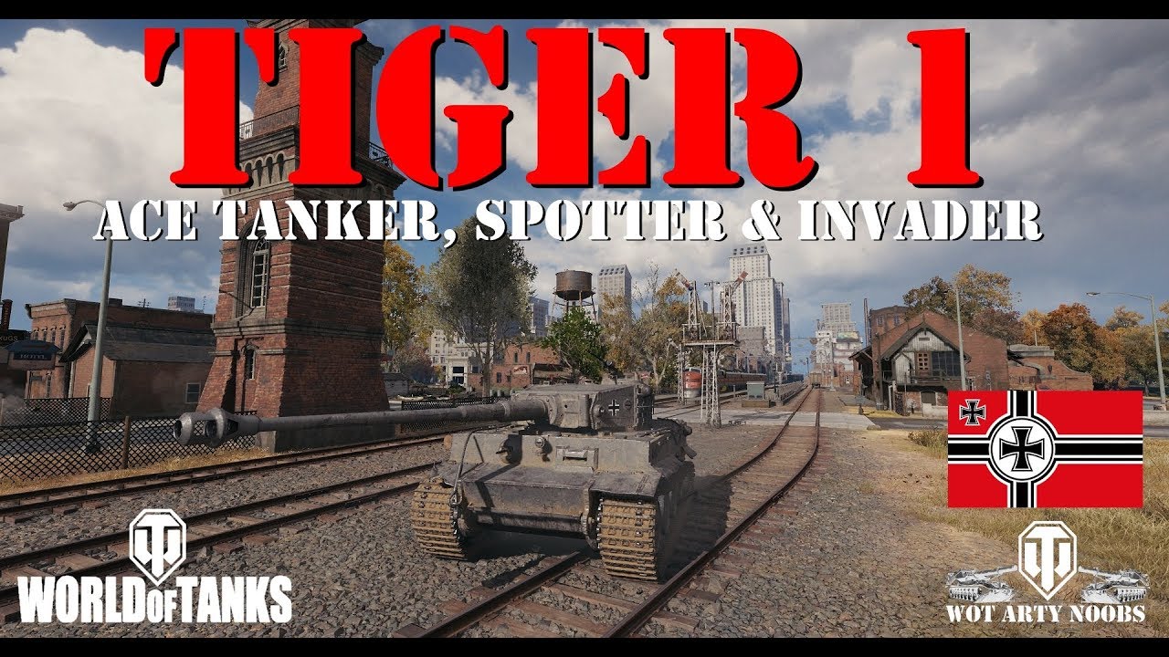 Tiger 1 - Ace Tanker, Spotter & Invader - YouTube