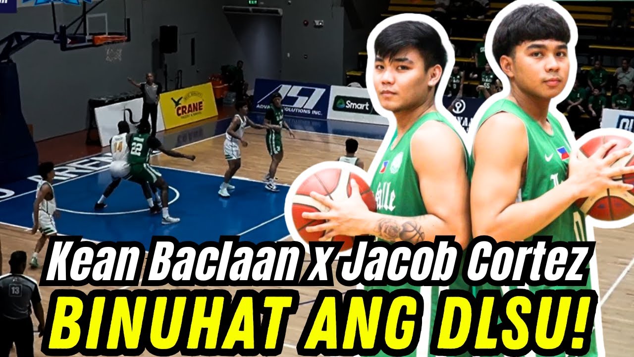 KEAN BACLAAN at JACOB CORTEZ Binuhat ang DLSU Green Archers! - YouTube