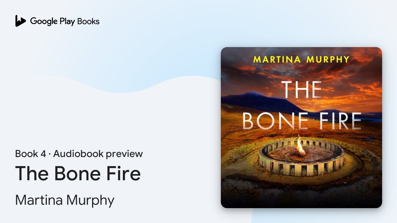 The Bone Fire Book 4 by Martina Murphy · Audiobook preview - YouTube