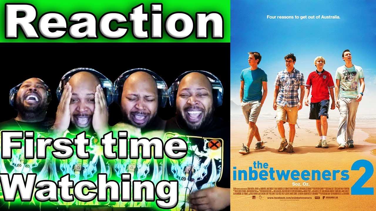 The Inbetweeners 2 Movie First time Watching Reaction,Thoughts and ...