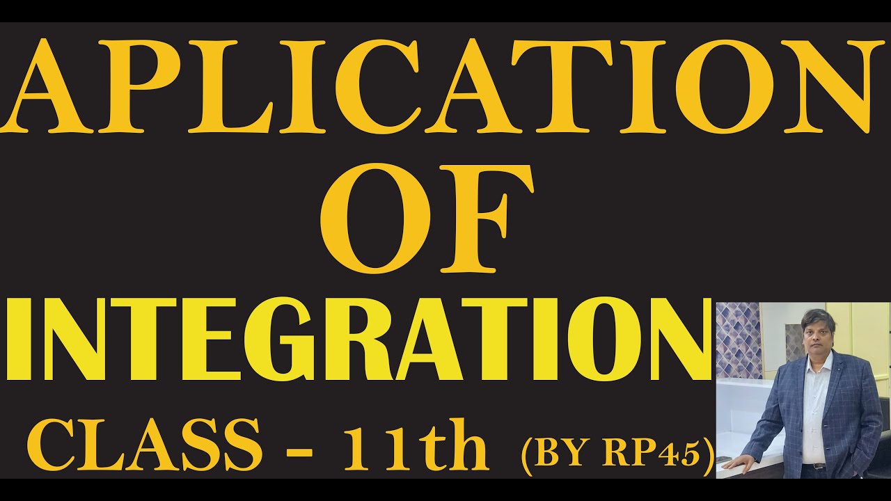 APPLICATION OF INTEGRATION. ( CLASS - 11th ) - YouTube