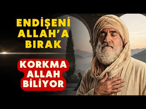 Kalbindeki Endişeyi Allah’a Bırak | Çünkü Allah Senden Önce Yarını Biliyor