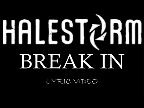 Halestorm - Break In - 2012 - Lyric Video