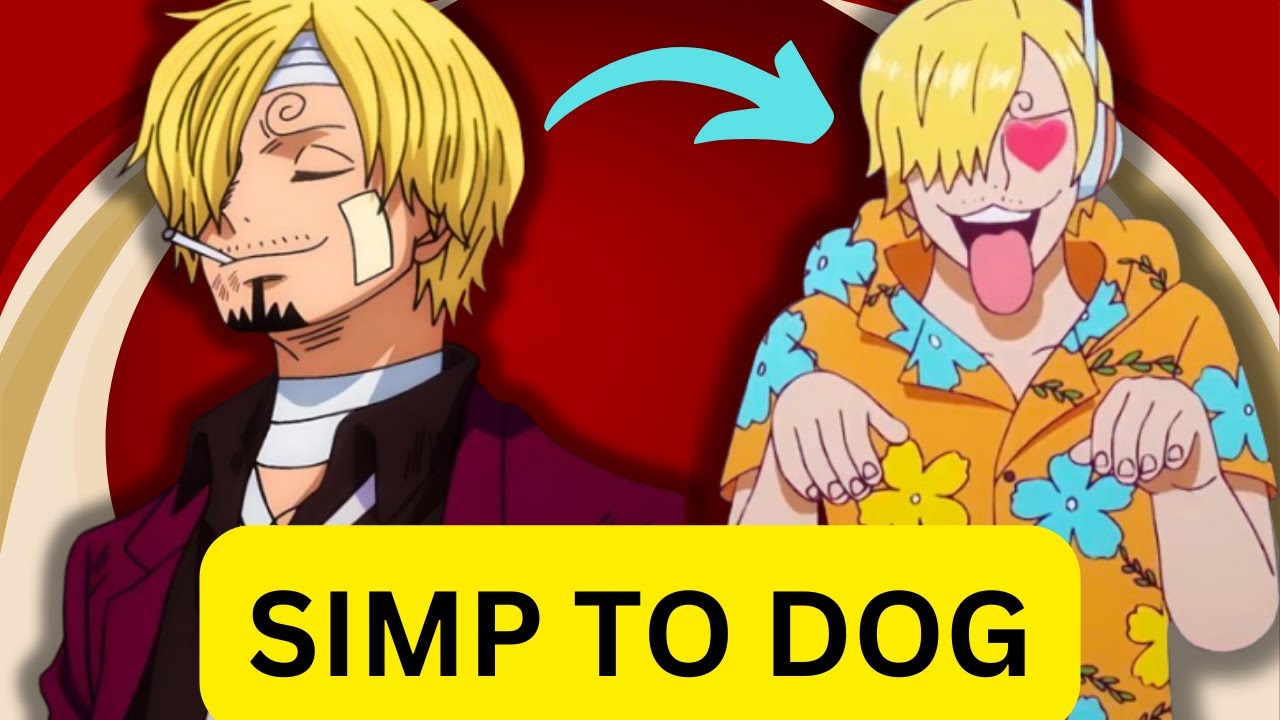 SANJI GOES FROM BEING SIMP TO DOG !? - YouTube