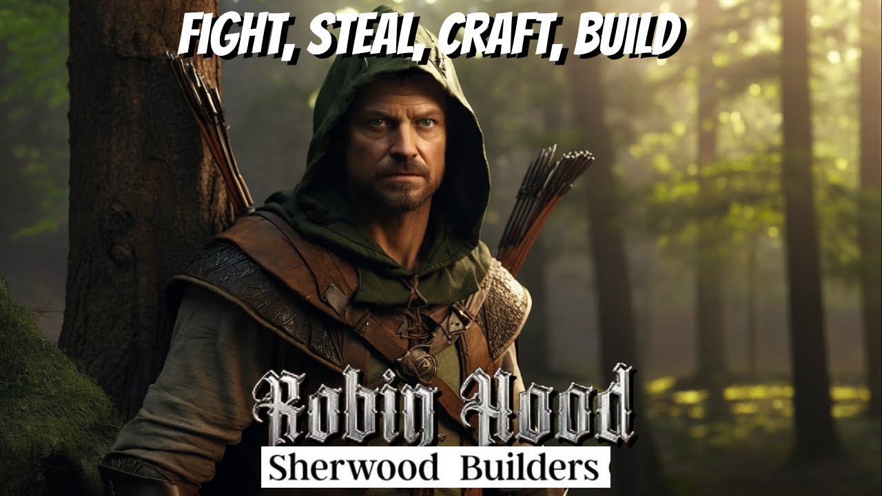 Take from the Rich n Give to the poor: Robin Hood Builders of Sherwood ...